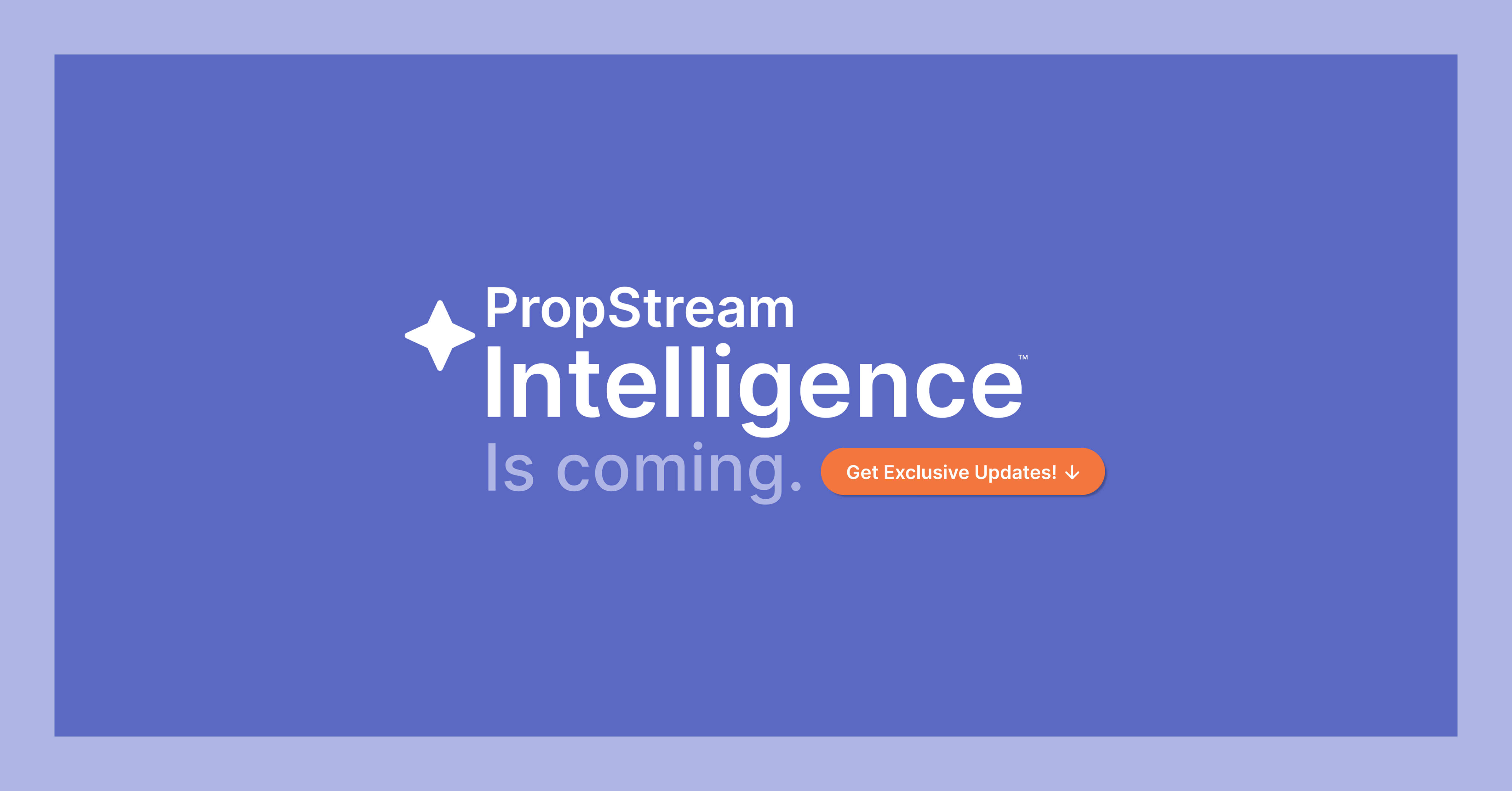 Get First Access To PropStream Intelligence and Enhanced Filter Search—Get $50 Marketing Credit